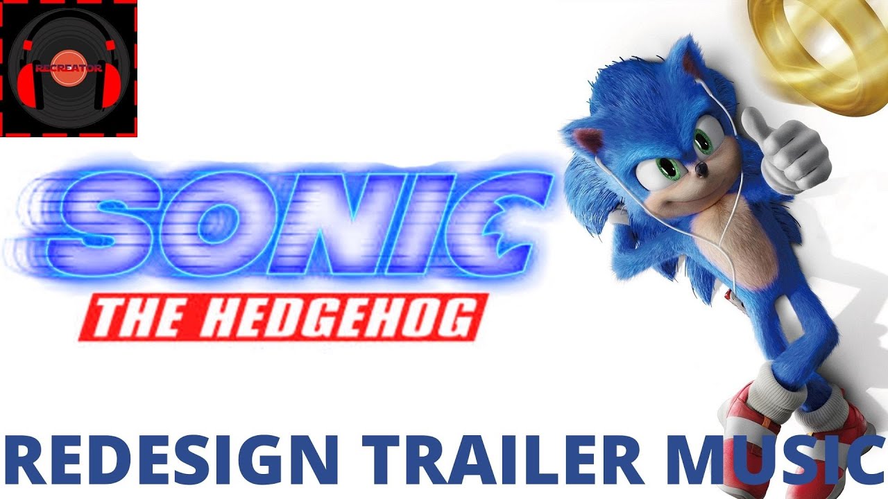 Sonic: The Hedgehog ReDesign Trailer Music | ReCreator - YouTube