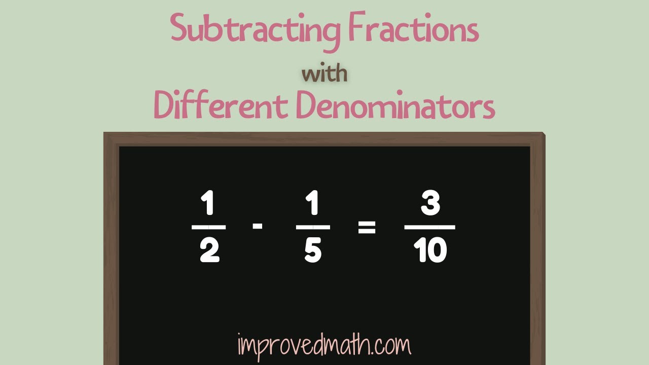 How To Subtract Fractions With Different Denominators Math Help How To Subtract Fractions With Different Denominators Math Help