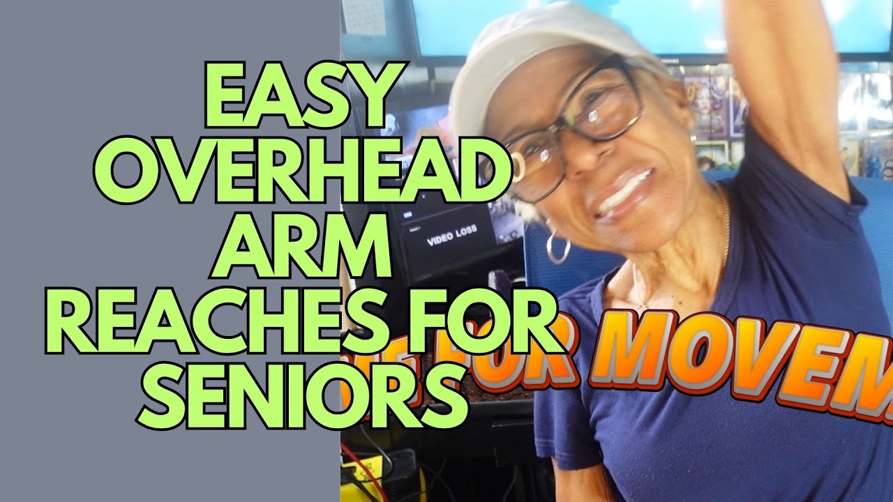 EASY OVERHEAD ARM REACHES FOR SENIORS: SEATED EXERCISE, MEDITATIONS ...