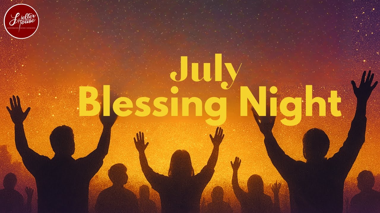 July Blessing Night | 01 July 2025 - YouTube