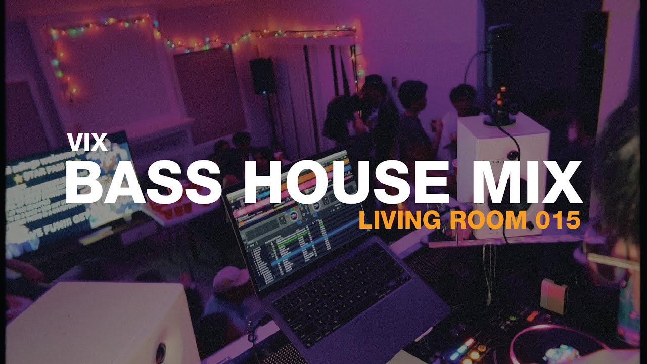EDM Mix | Bass House Mix | Living Room 015 | Vix - YouTube