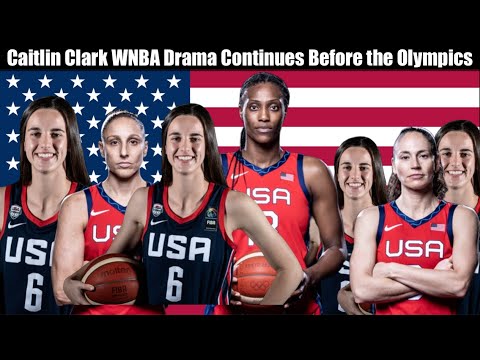 Caitlin Clark WNBA Drama Continues Before the Olympics - YouTube
