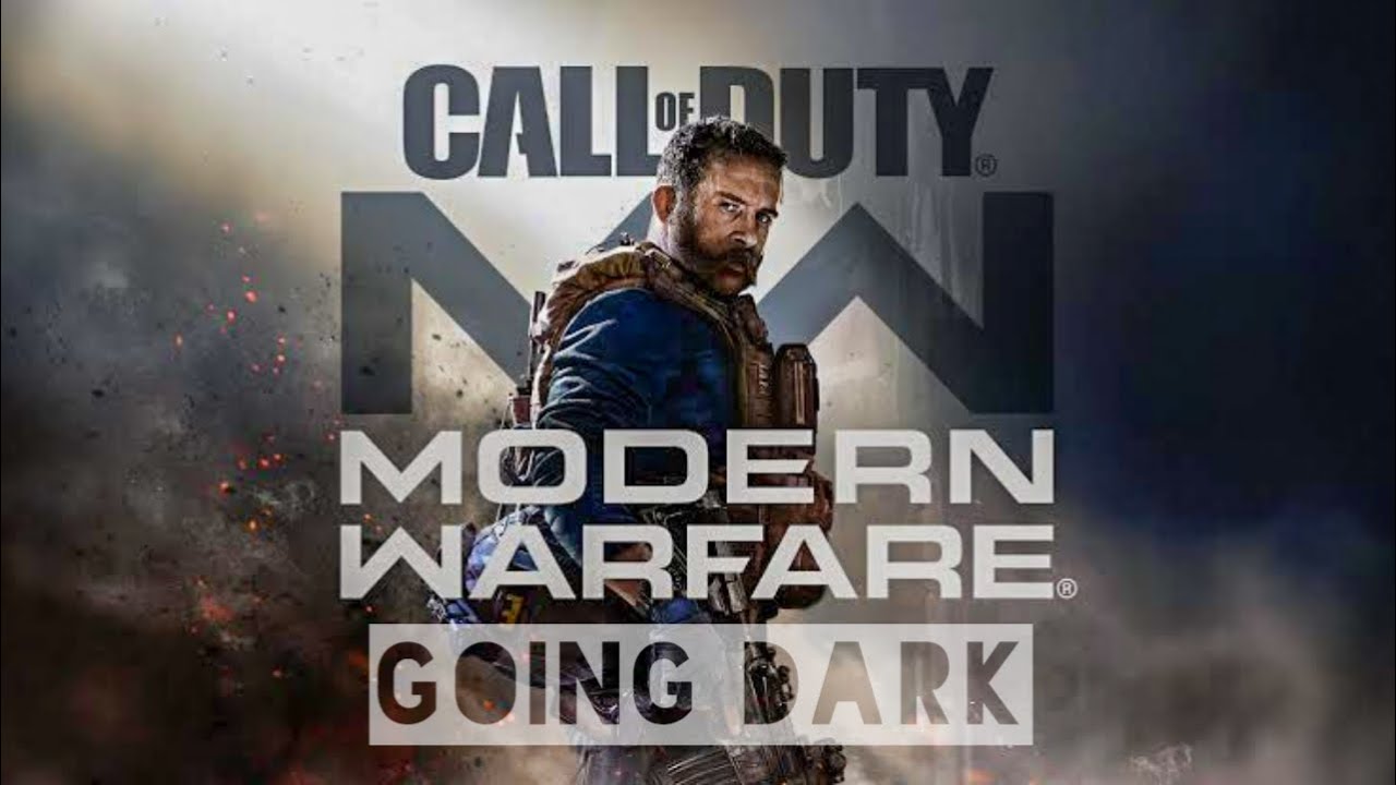 Call of Duty Modern Warfare - Going Dark - YouTube