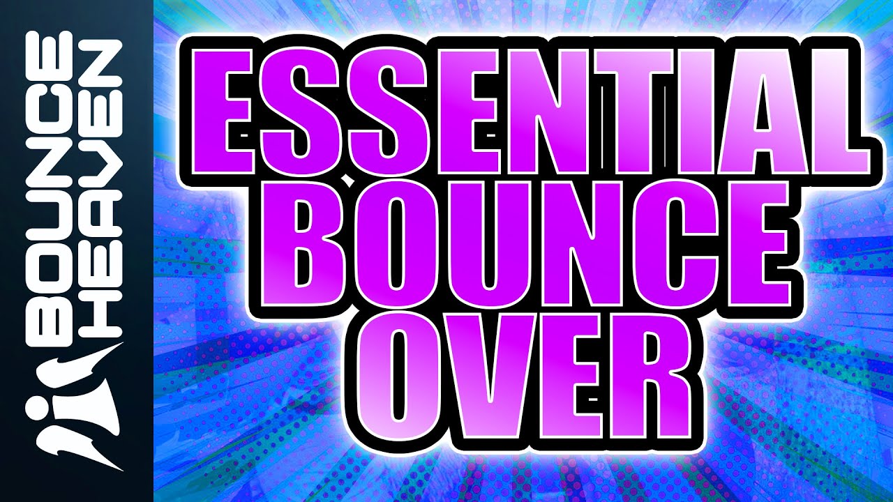 Essential Bounce - Over - Bounce Heaven Digital - YouTube