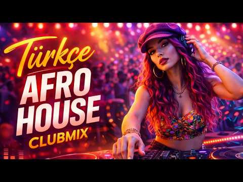 EFSANE Türkçe Afro House Club Mix 2026 Vol. 1🔥 Best Turkish Party & Dance Music