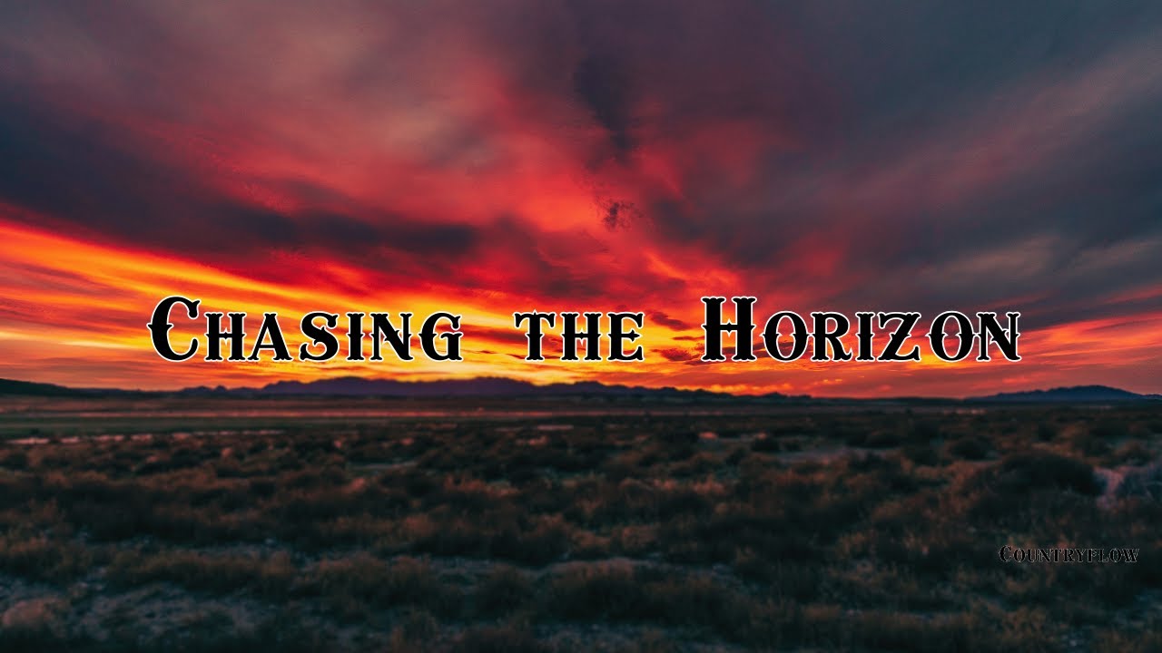 Chasing the Horizon | Official Lyric Video | Countryflow - YouTube