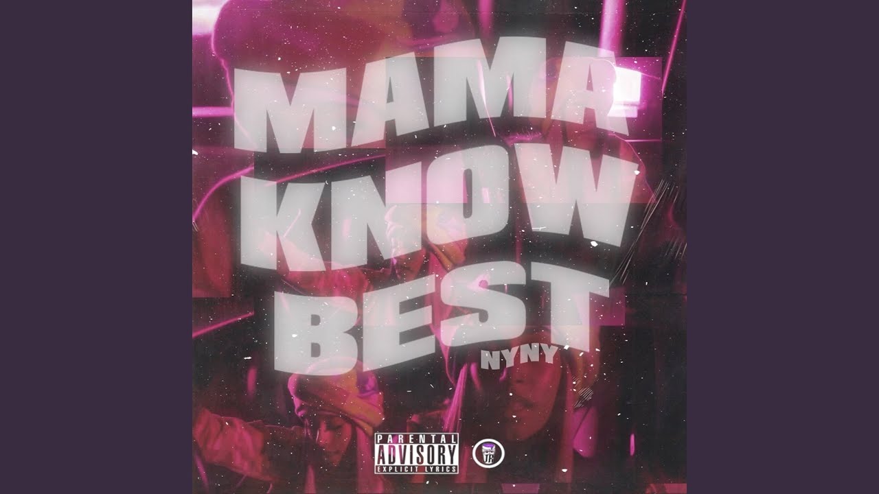 Mama Know Best - YouTube