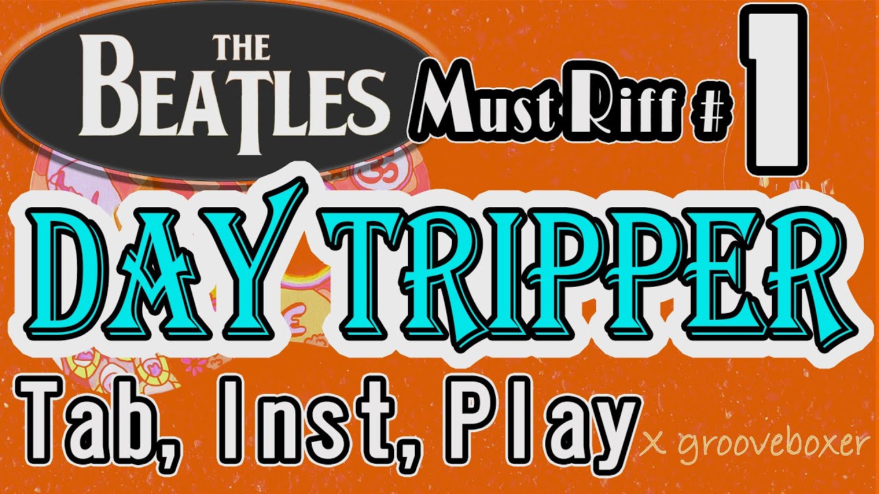 The Beatles『Day Tripper(1965)』【Must Riff (Guitar)】 LEARN with Score Tab ...