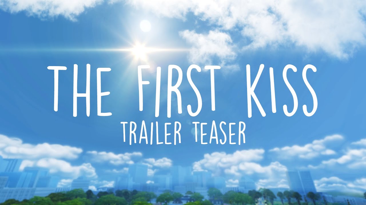 The First Kiss Trailer Teaser - YouTube