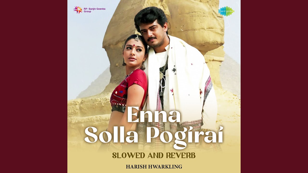Enna Solla Pogirai - Slowed and Reverb - YouTube