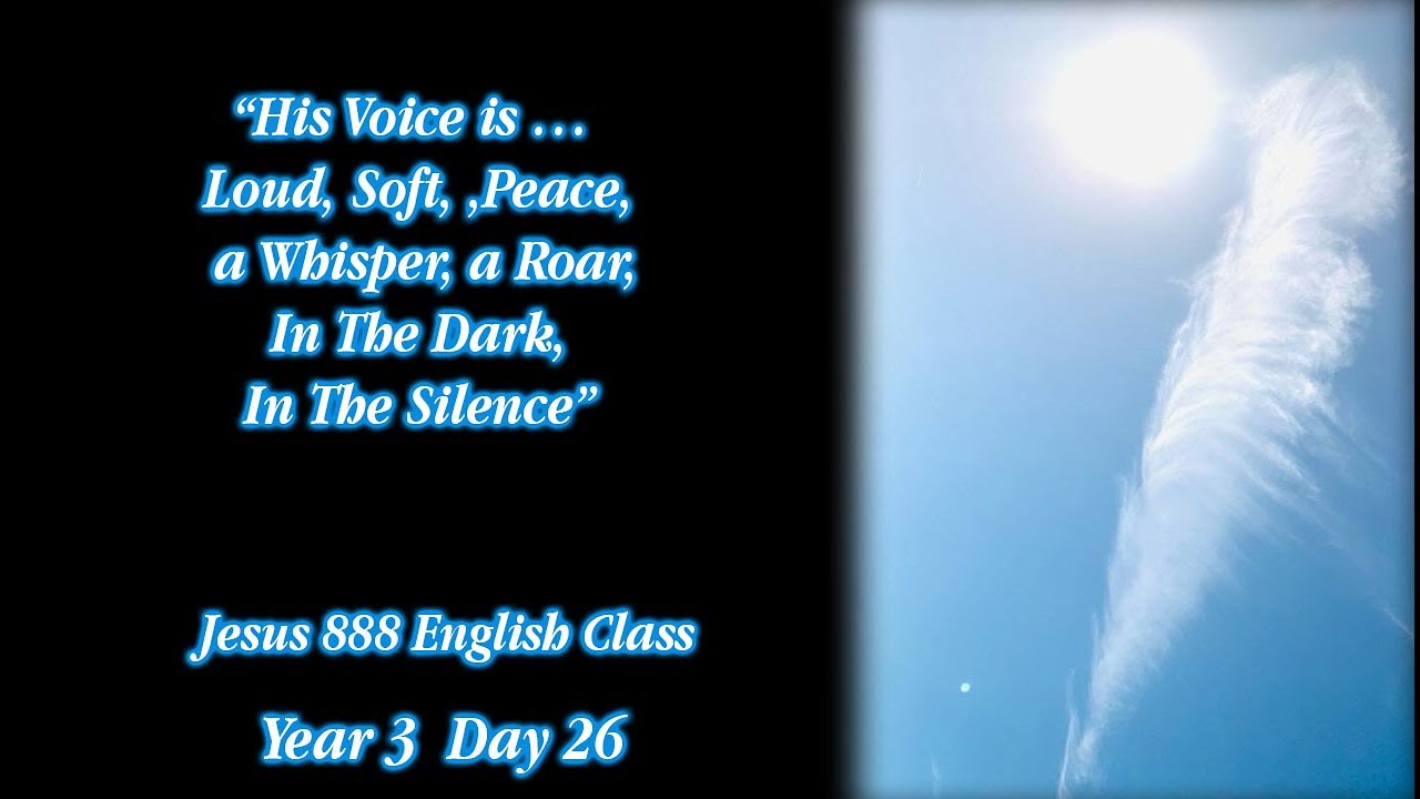 Day 27 -“His Voice is … Loud, Soft, ,Peace, a Whisper, a Roar, In The ...