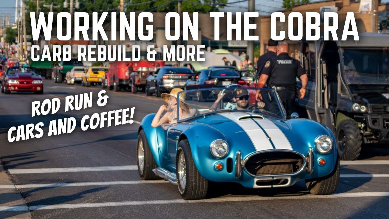 Cobra Tune Up Plus Rod Run & Cars And Coffee! - YouTube
