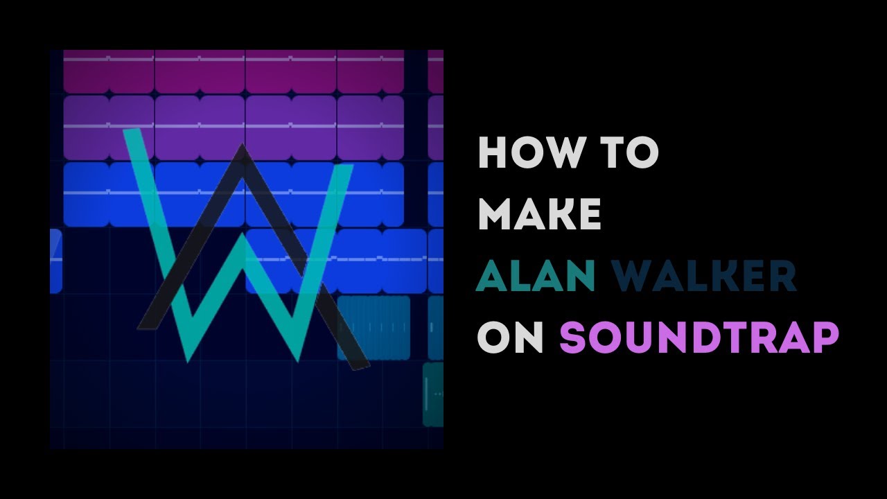 How To Make Alan Walker on Soundtrap! - YouTube