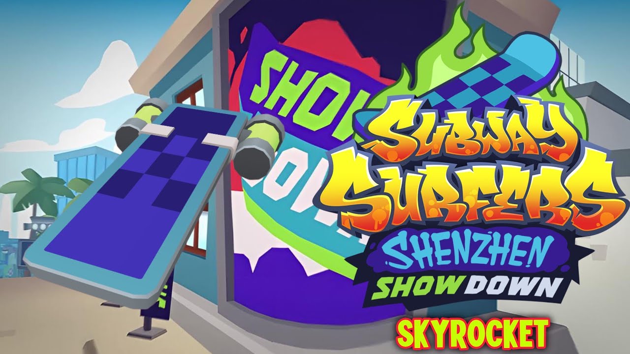 Subway Surfers. Shenzhen - Showdown. Unlock new Board: Skyrocket. Shenzhen Board. - YouTube