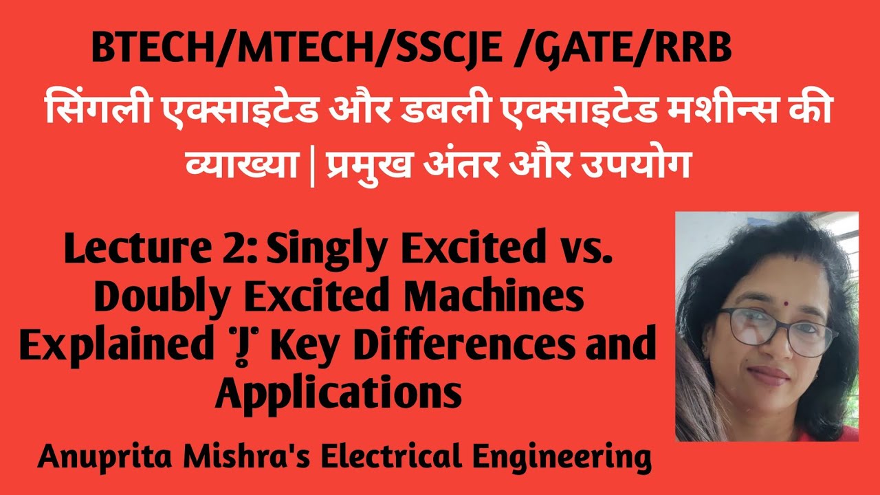 Lecture 2: Singly Excited vs. Doubly Excited Machines Explained | Key ...