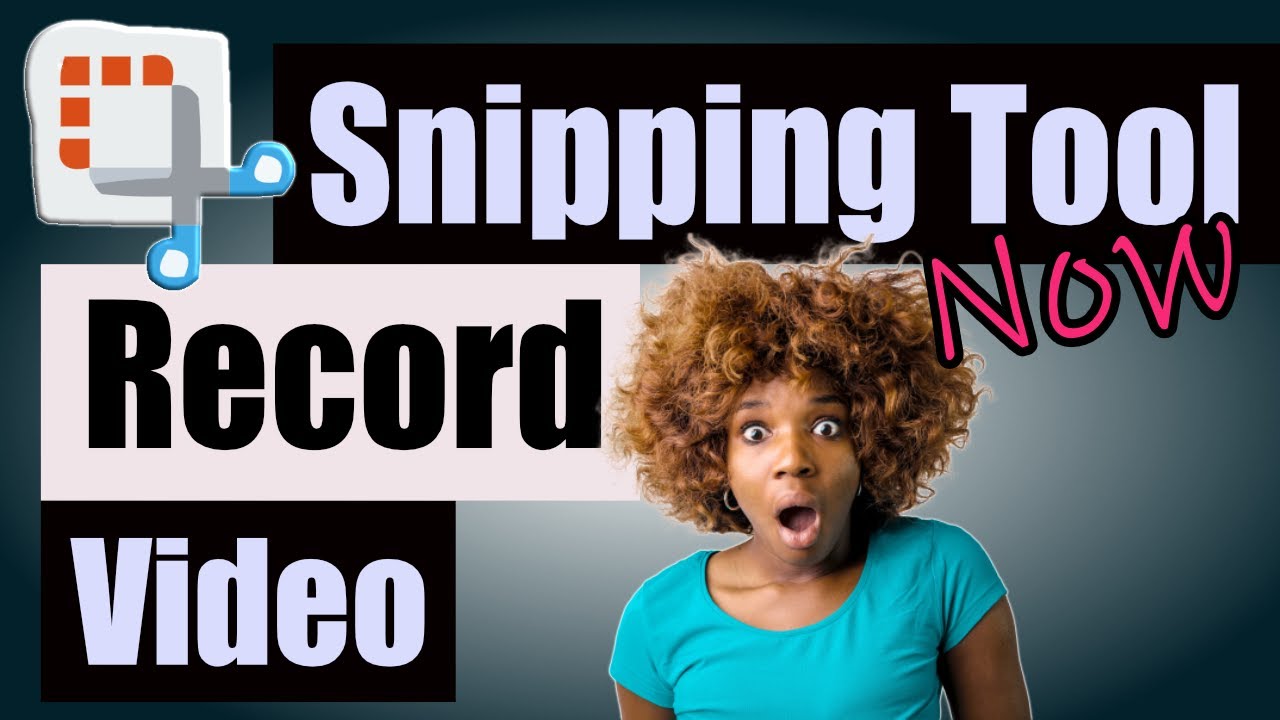 Install Windows 11 Snipping Tool with Video Recording Option on Windows ...
