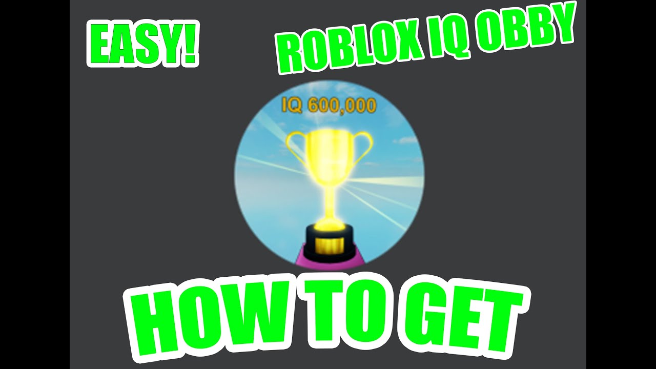 How To get 600k trophy in roblox IQ OBBY - YouTube