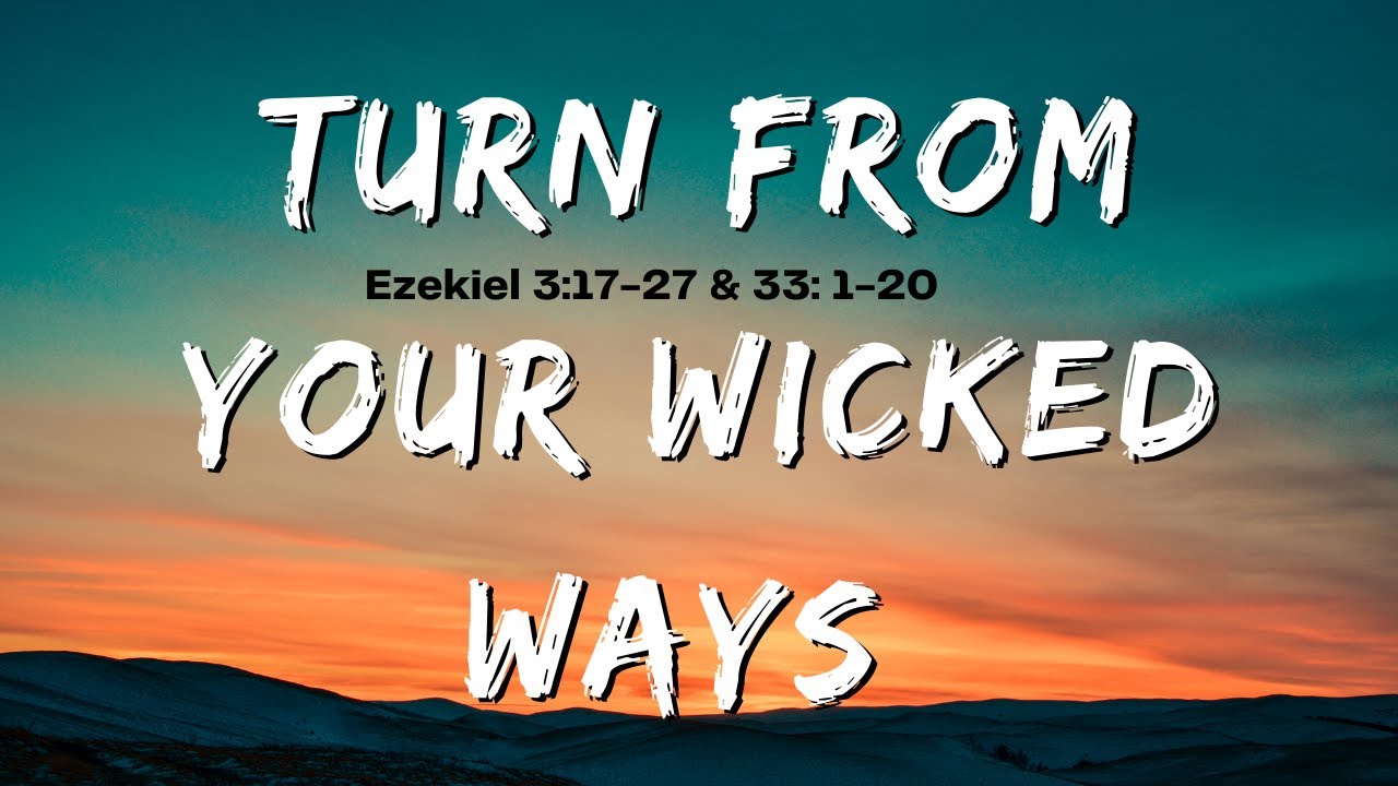 Bible Chat: Turn from Your WICKED WAYS! - YouTube