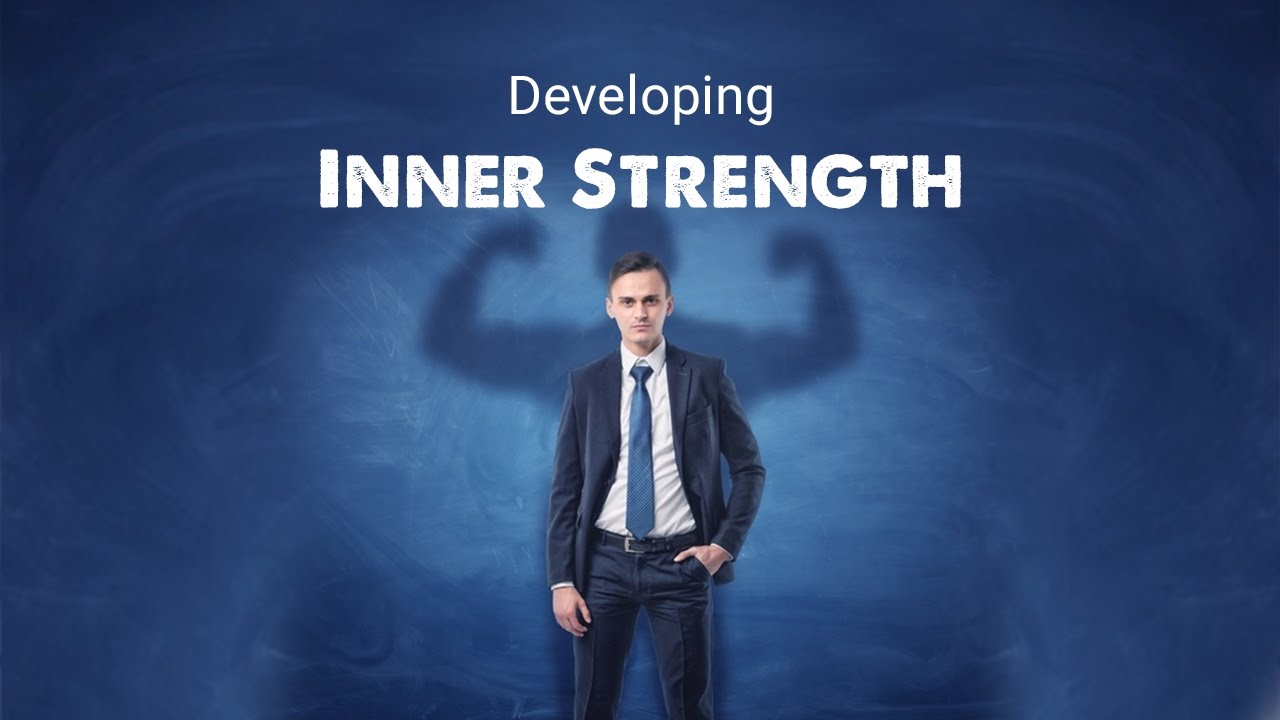 Developing Inner Strength | Spiritual Enlightenment - YouTube