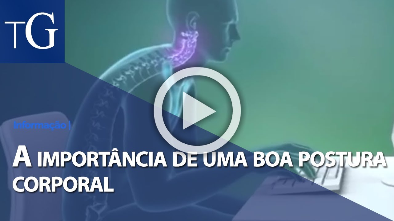 A importância de uma boa postura corporal - YouTube