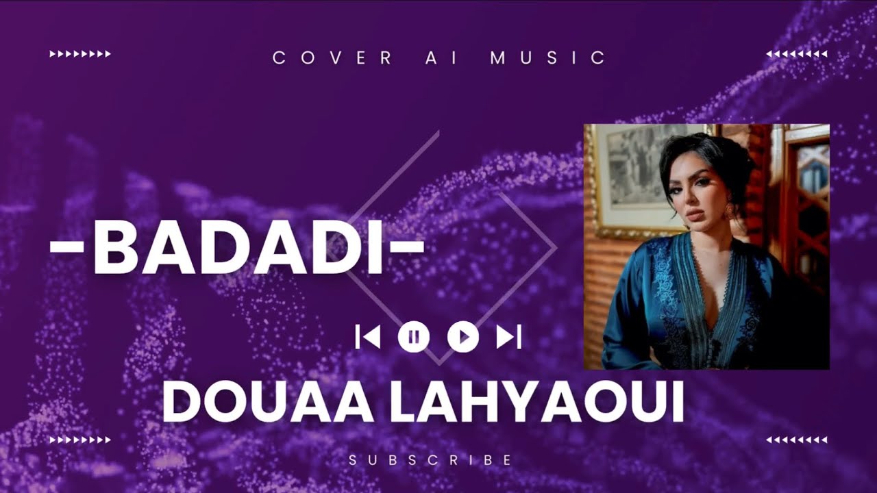 Douaa Lahyaoui - Badadi COVER AI MUSIC دعاء لحياوي كوفر - YouTube
