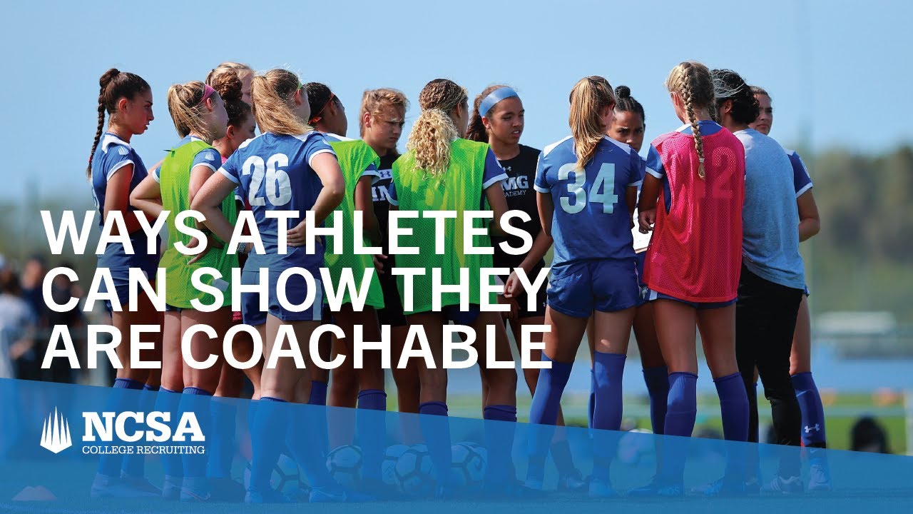 Ways Athletes Can Show College Coaches They Are Coachable - YouTube