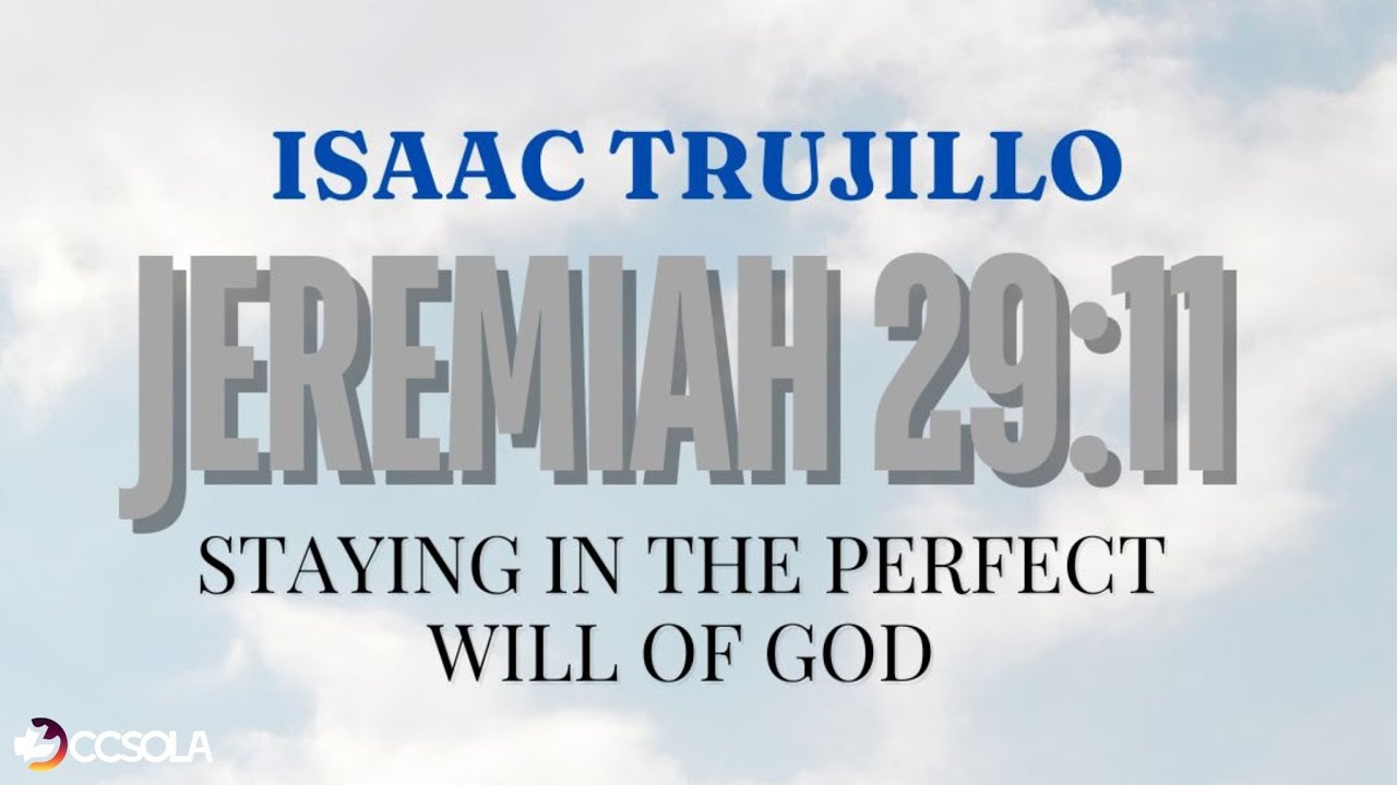 Guest Speaker Isaac Trujillo: "Staying in the Perfect Will of God ...
