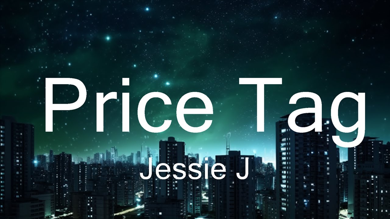 Price Tag Song at Carolann Ness blog