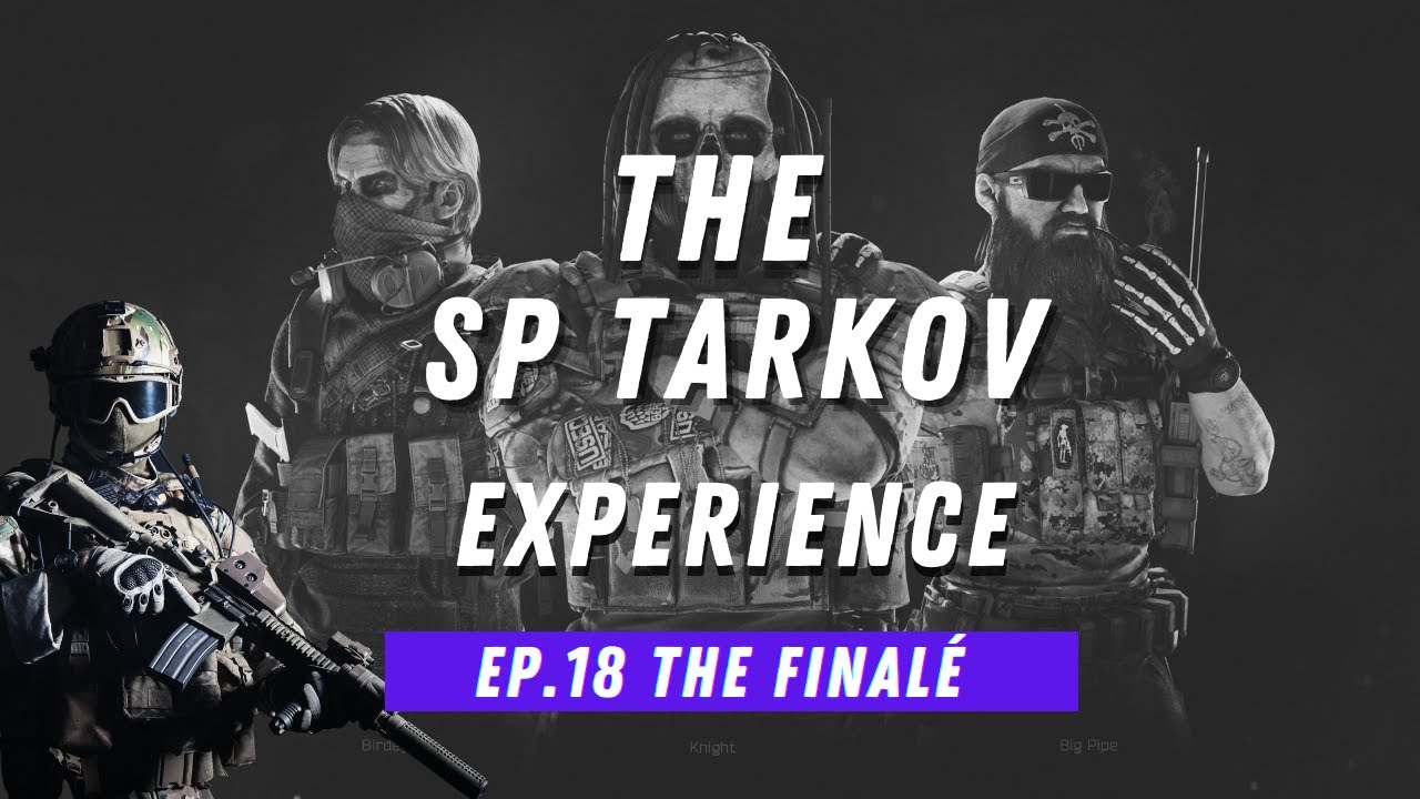 The SPTarkov Experience PT.18(Thank You) - YouTube