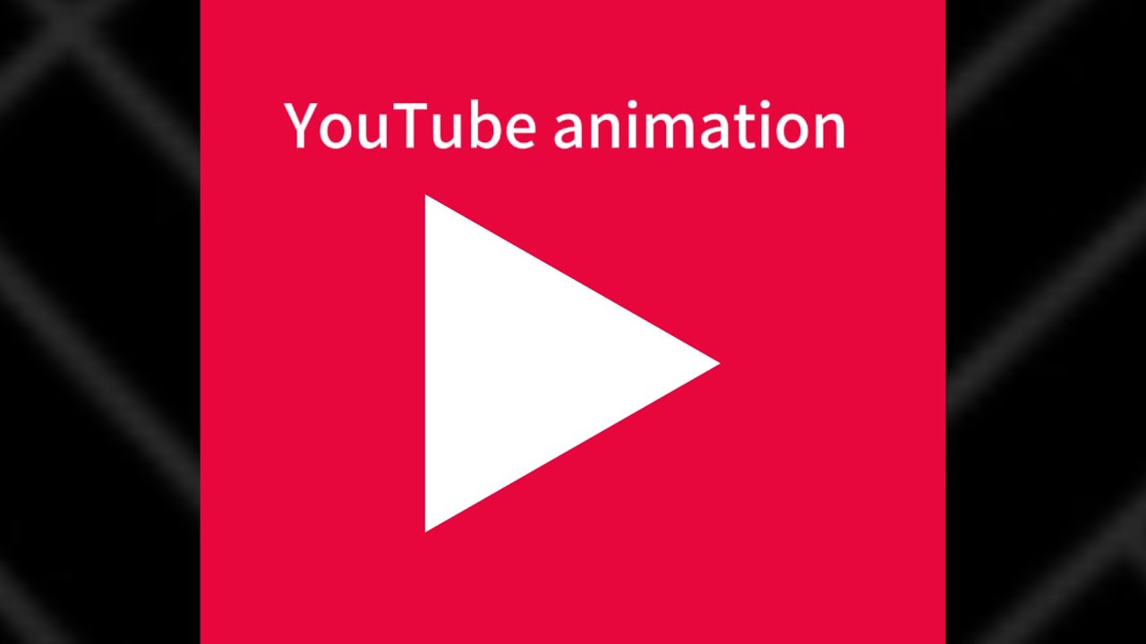 YouTube animation - YouTube
