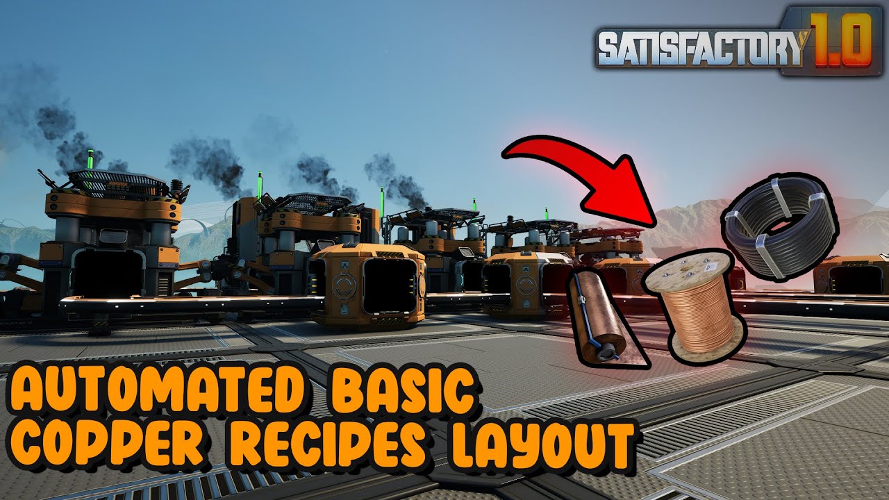 Satisfactory 1.0 Automated Copper recipes Layout Guide - YouTube