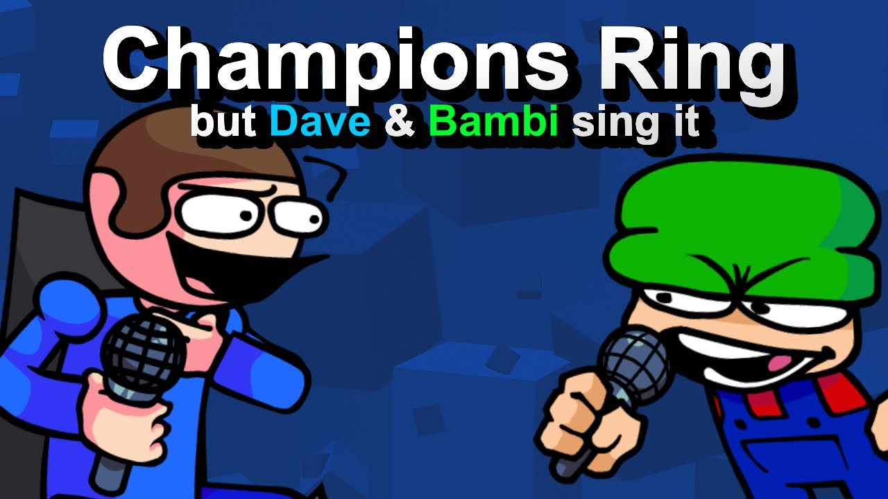 "Champions Ring" but Dave & Bambi sing it || FNF: Weekly [Cover] - YouTube