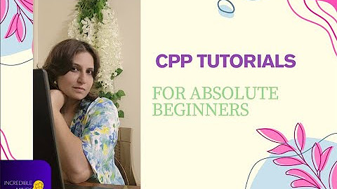 C plus plus tutorials for absolute beginners - YouTube