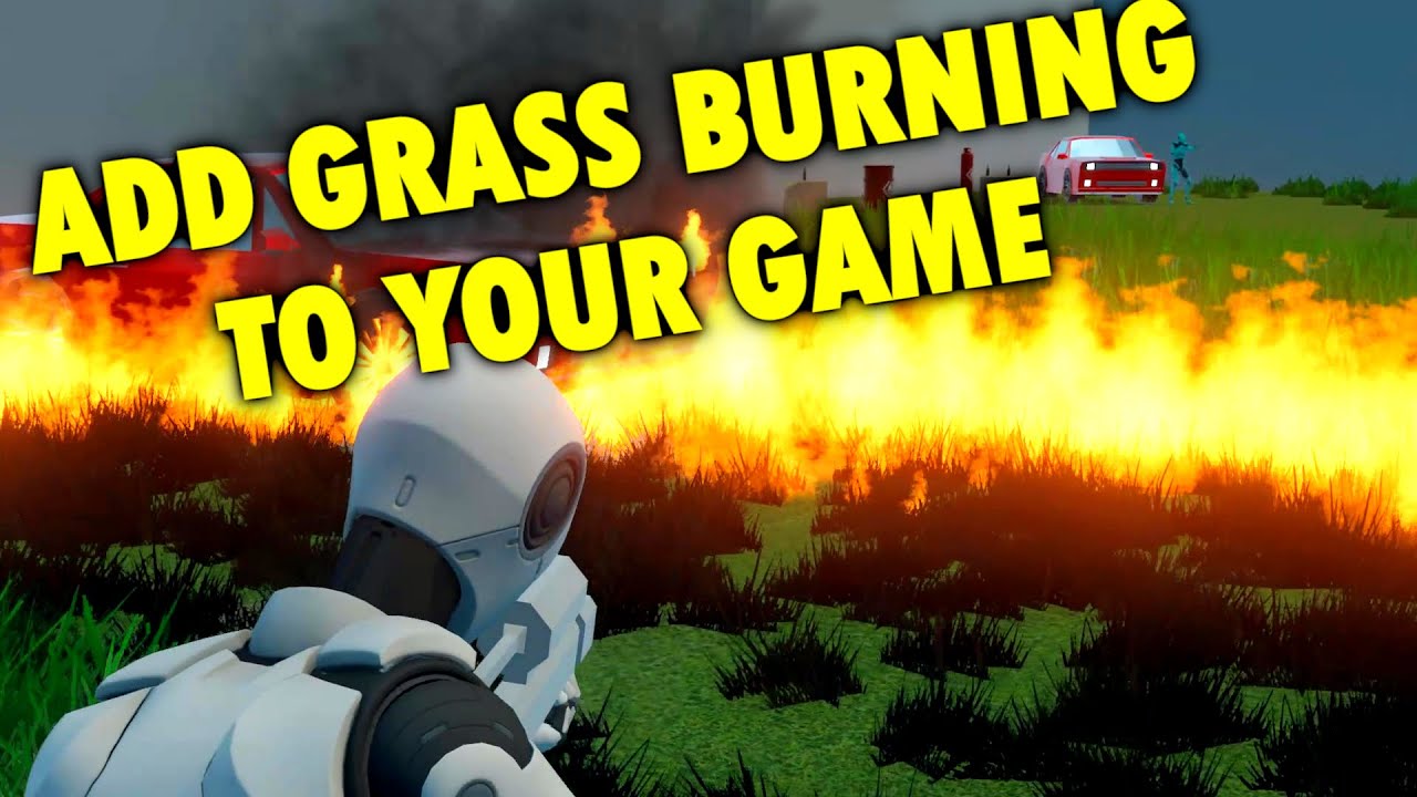 Dynamic Grass Burning in Unity - Explosions And Fire System Tutorial - YouTube
