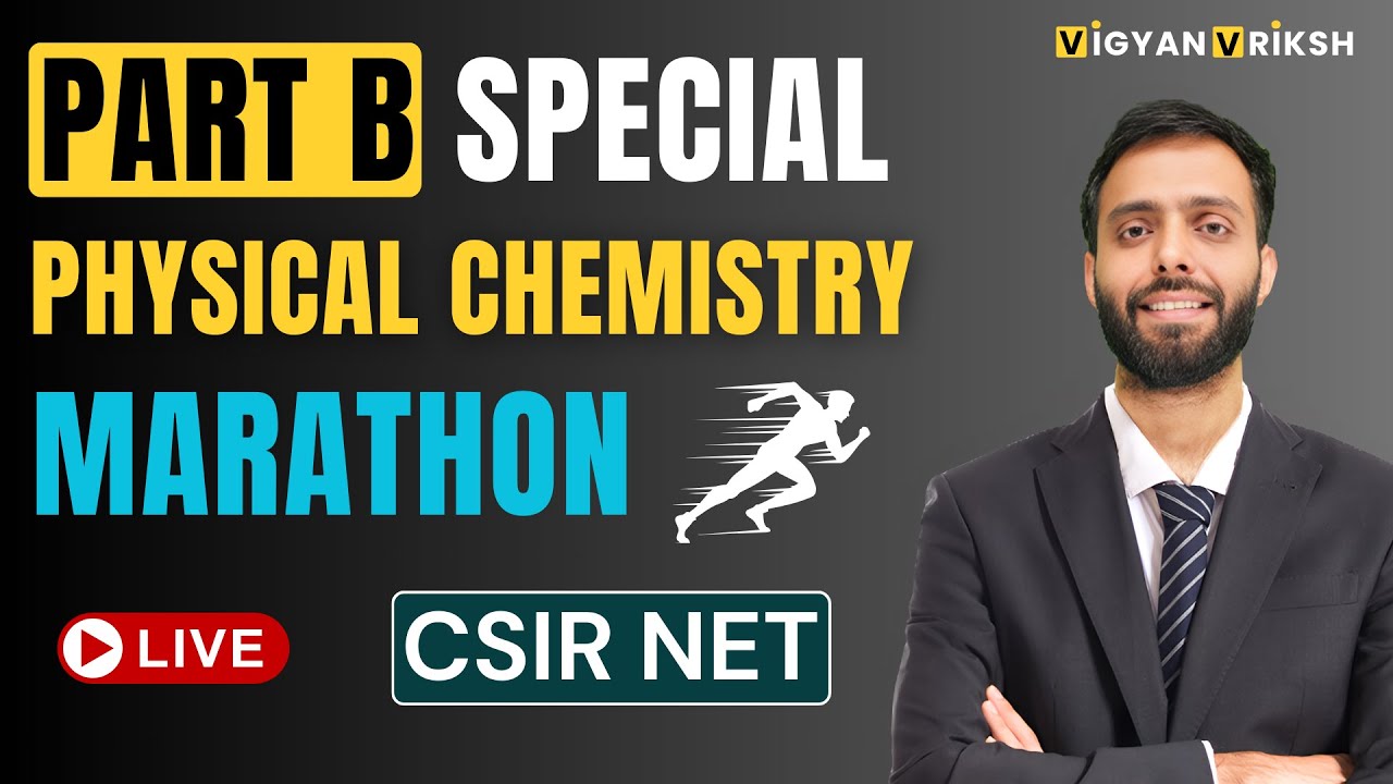 Part B Special Marathon Physical Chemistry Csir Net Chemicalsciences Iitgate Iitjam