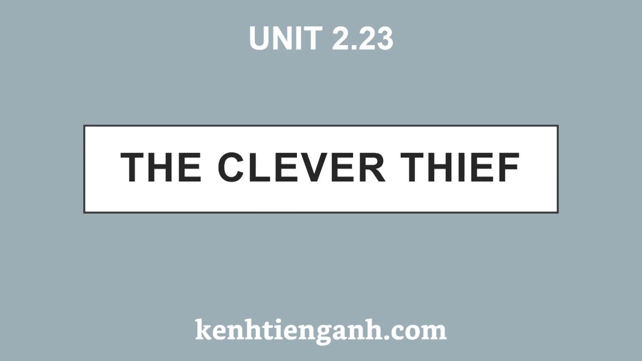 [Unit 2.23] The Clever Thief - 4000 Essential English Words - YouTube
