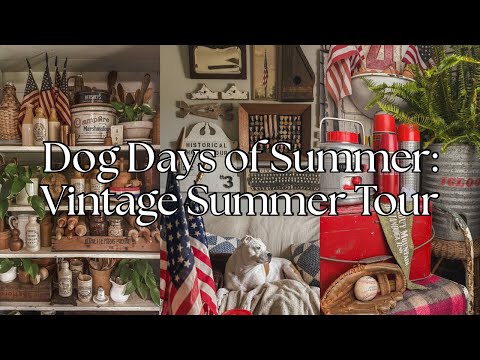 Dog Days of Summer+Vintage Summer Home Tour