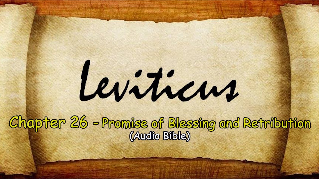 Leviticus 26 - Promise of Blessing and Retribution - YouTube