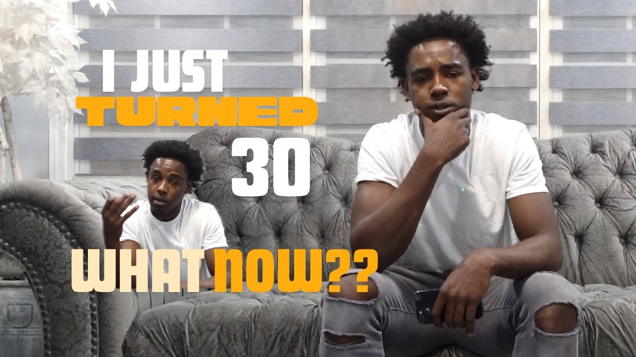 I JUST TURNED 30 & IM STARTING OVER. . . AGAIN! - YouTube