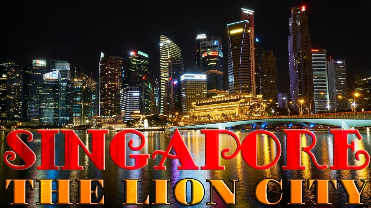 Singapore: The Lion City - YouTube