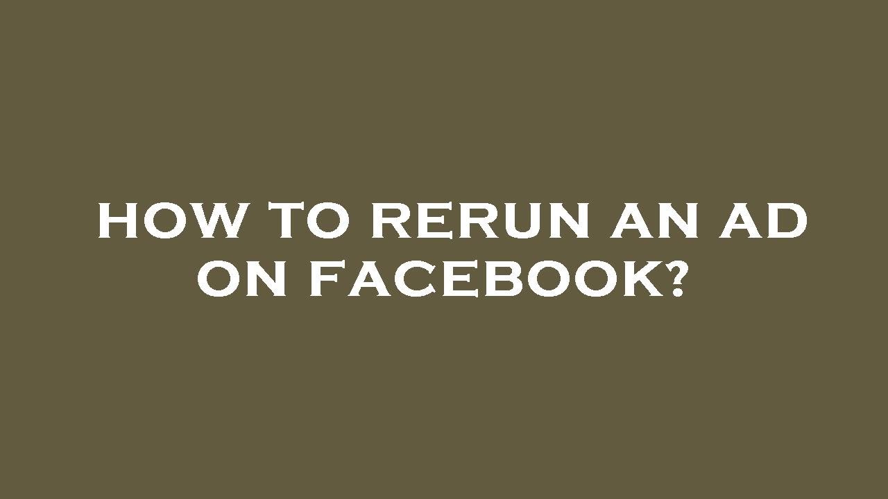 How to rerun an ad on facebook? - YouTube