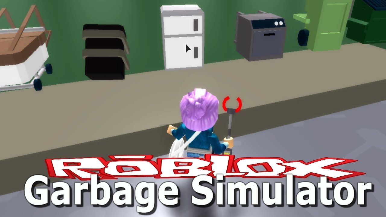 I Just Want The Refrigerator- Roblox Garbage Simulator - YouTube