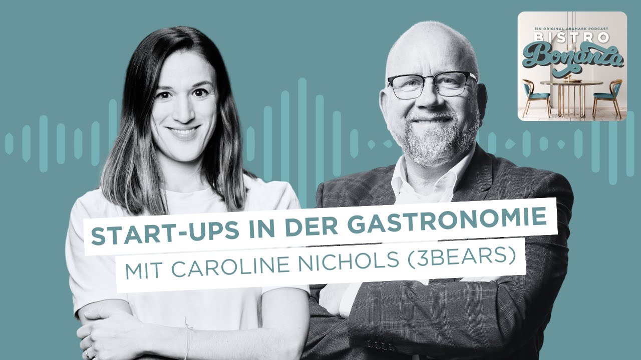 Start-ups in der Gastronomie - mit Caroline Nichols (3Bears) | Bistro ...