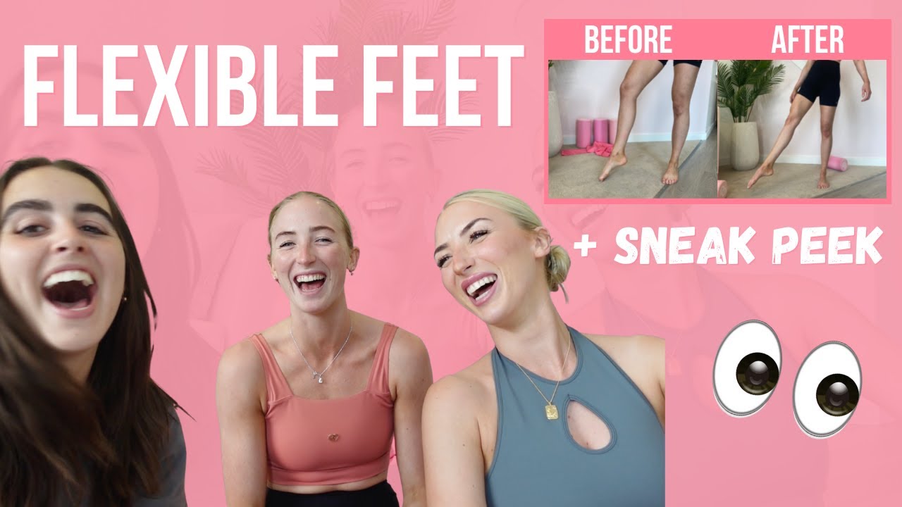 Get FLEXIBLE Feet with Us + Collections SNEAK PEEK! - YouTube
