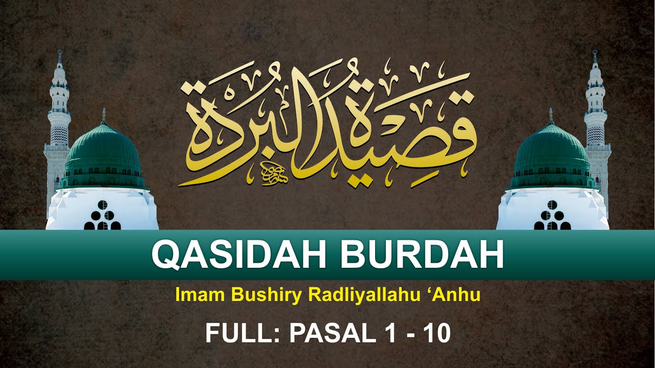 [FULL] QASIDAH BURDAH IMAM BUSHIRY RADLIYALLAHU 'ANHNU [HADROH LASKAR ...