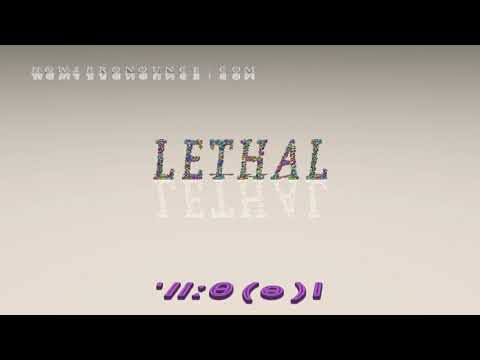 lethal - pronunciation + Examples in sentences and phrases - YouTube