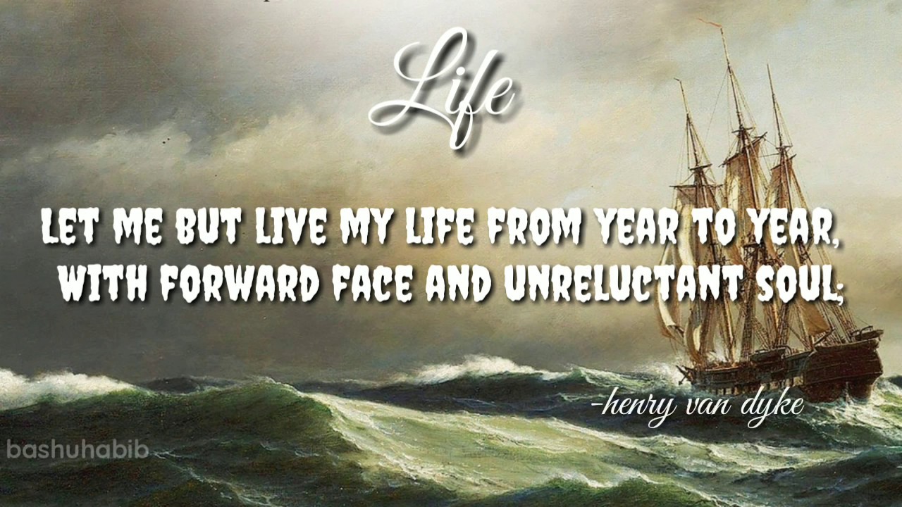Poem - Life by Henry Van Dyke |10th New Syllabus English Memory Poem ...