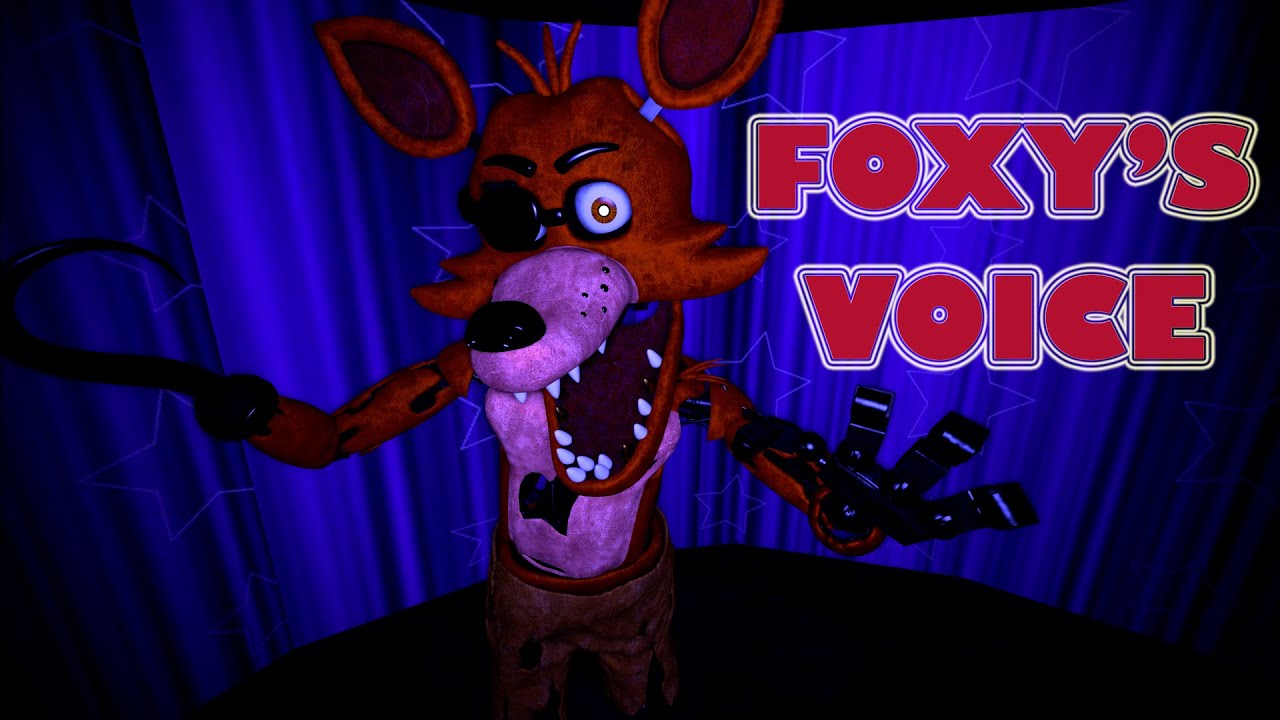 FOXY'S VOICE - YouTube