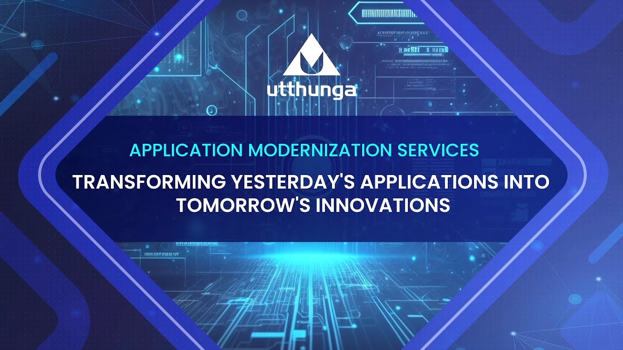 Application Modernization Services | Utthunga - YouTube