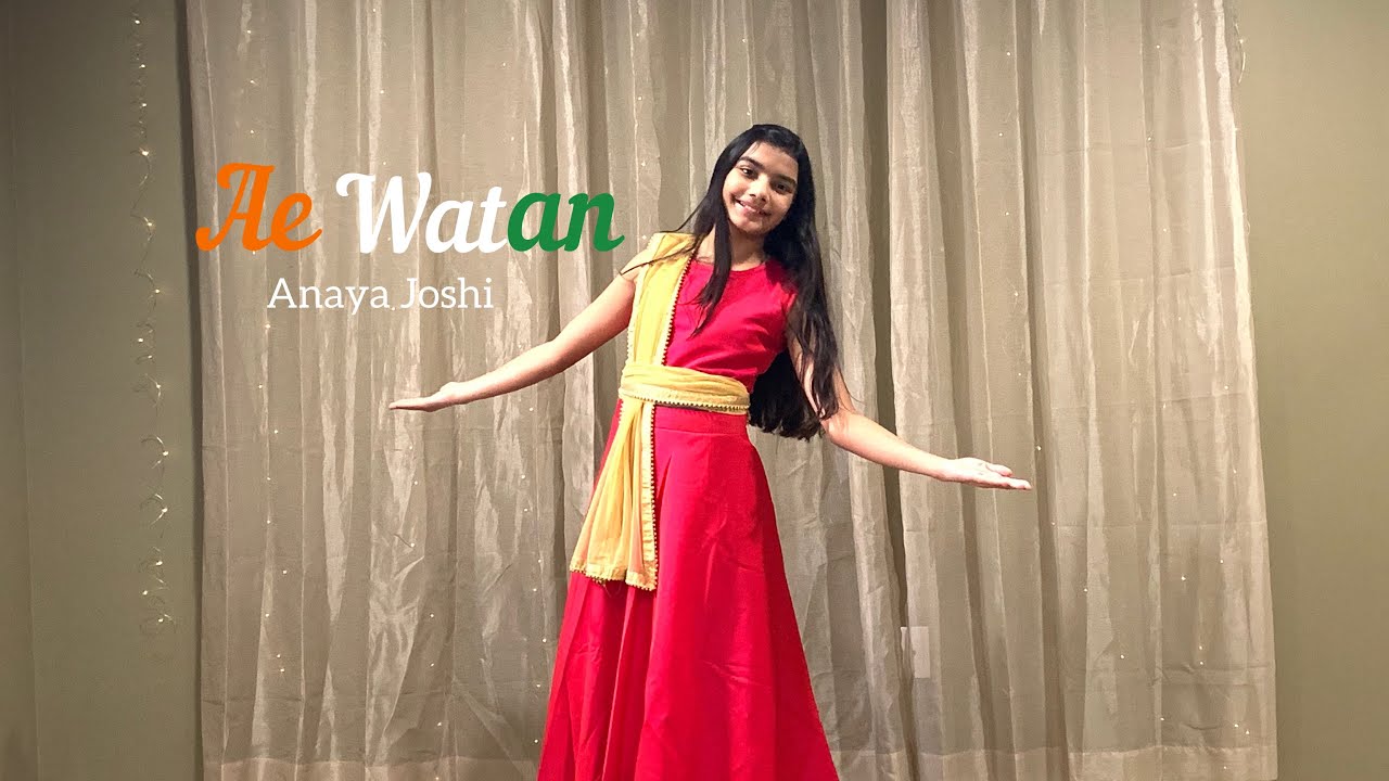 Ae Watan| Republic Day Dance| Raazi |Anaya Joshi|Sunidhi Chauhan ...
